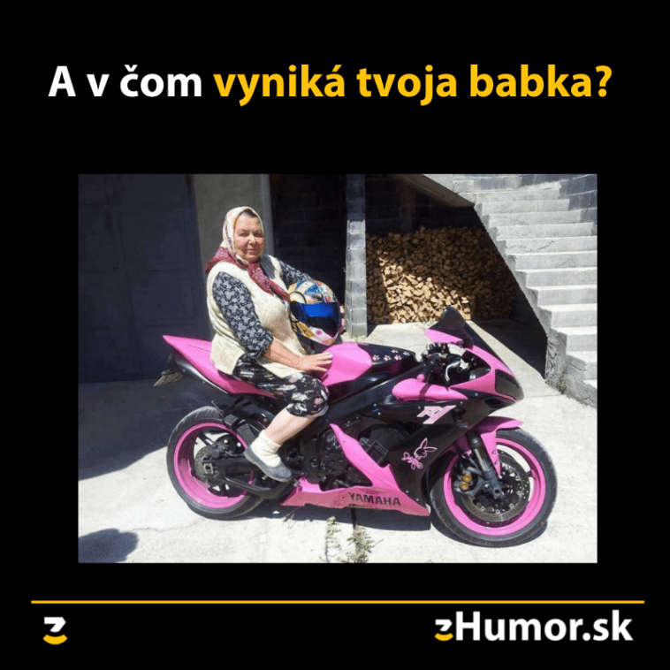 A tvoja babka má aké koníčky?