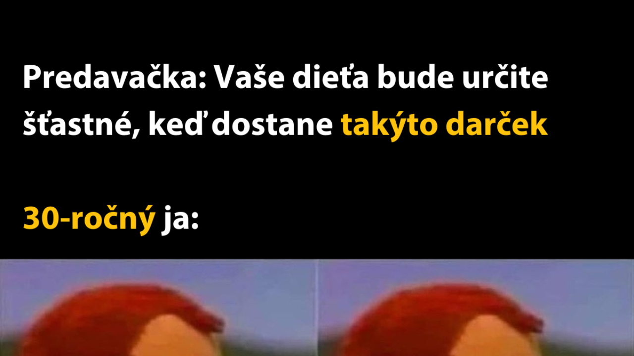 Darček (nie len) pre deti | Meme