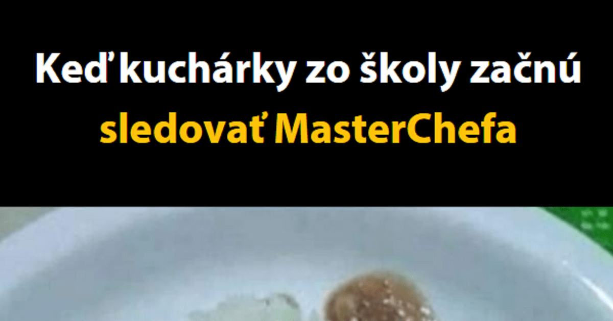 Luxusné jedlo v podaní školských kuchárok