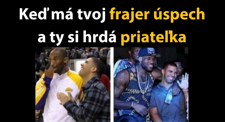 Keď má tvoj frajer úspech a ty si hrdá priateľka | Meme