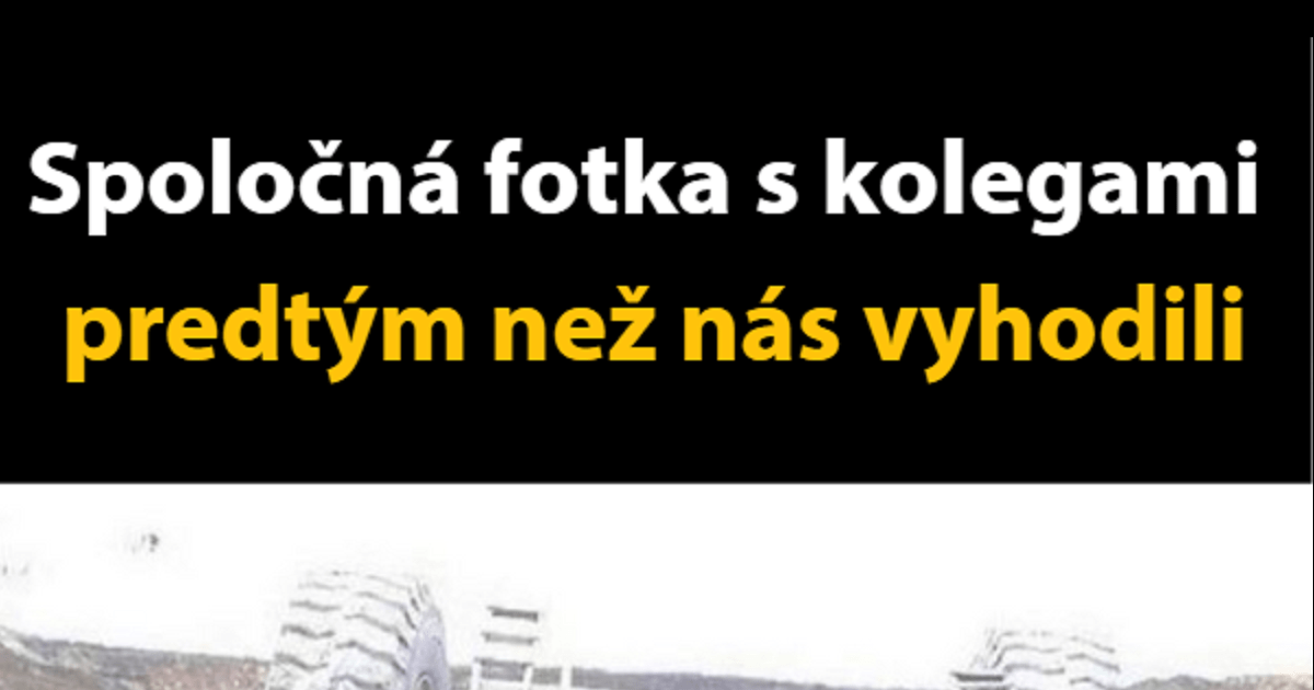 Skupinová fotka v práci pred vyhadzovom