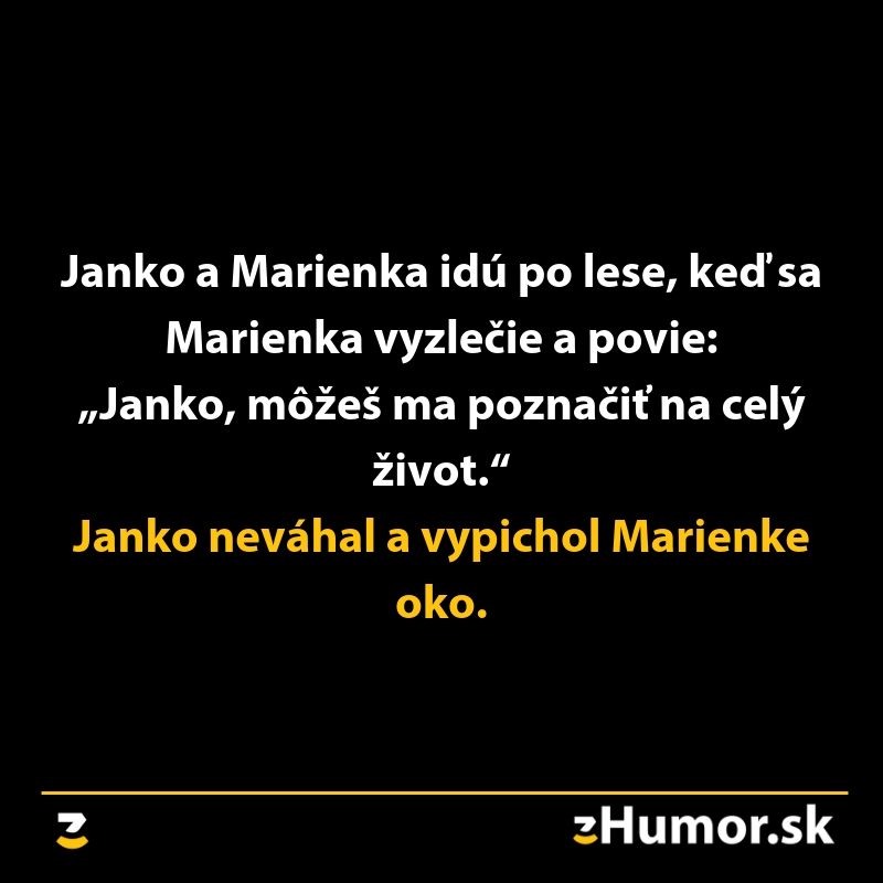 Najlepšie textové vtipy #266: Janko a Marienka v lese, ale aj slovenské ...